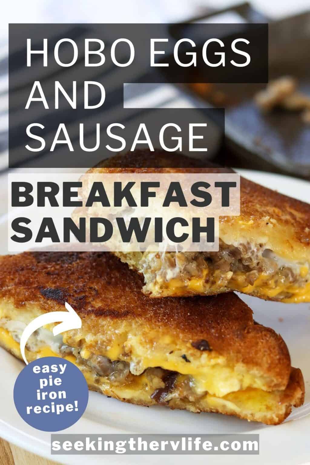 Hobo Eggs and Sausage Breakfast Sandwich Pie Iron Recipe